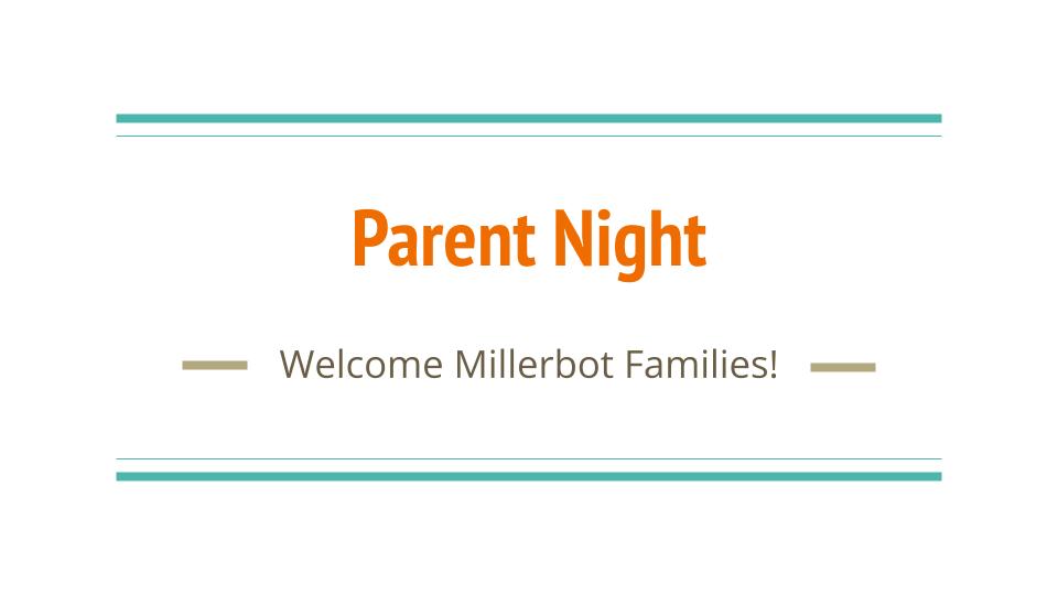 First Couple Weeks + Parent Night – Washburn Millerbots 2549